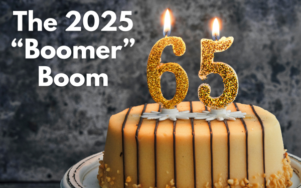 BLOG | The 2025 Boomer Boom: More Americans Will Turn 65 in 2025 Than ...